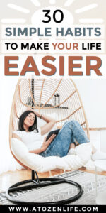30 Simple Ways to Make Life Easier for Yourself